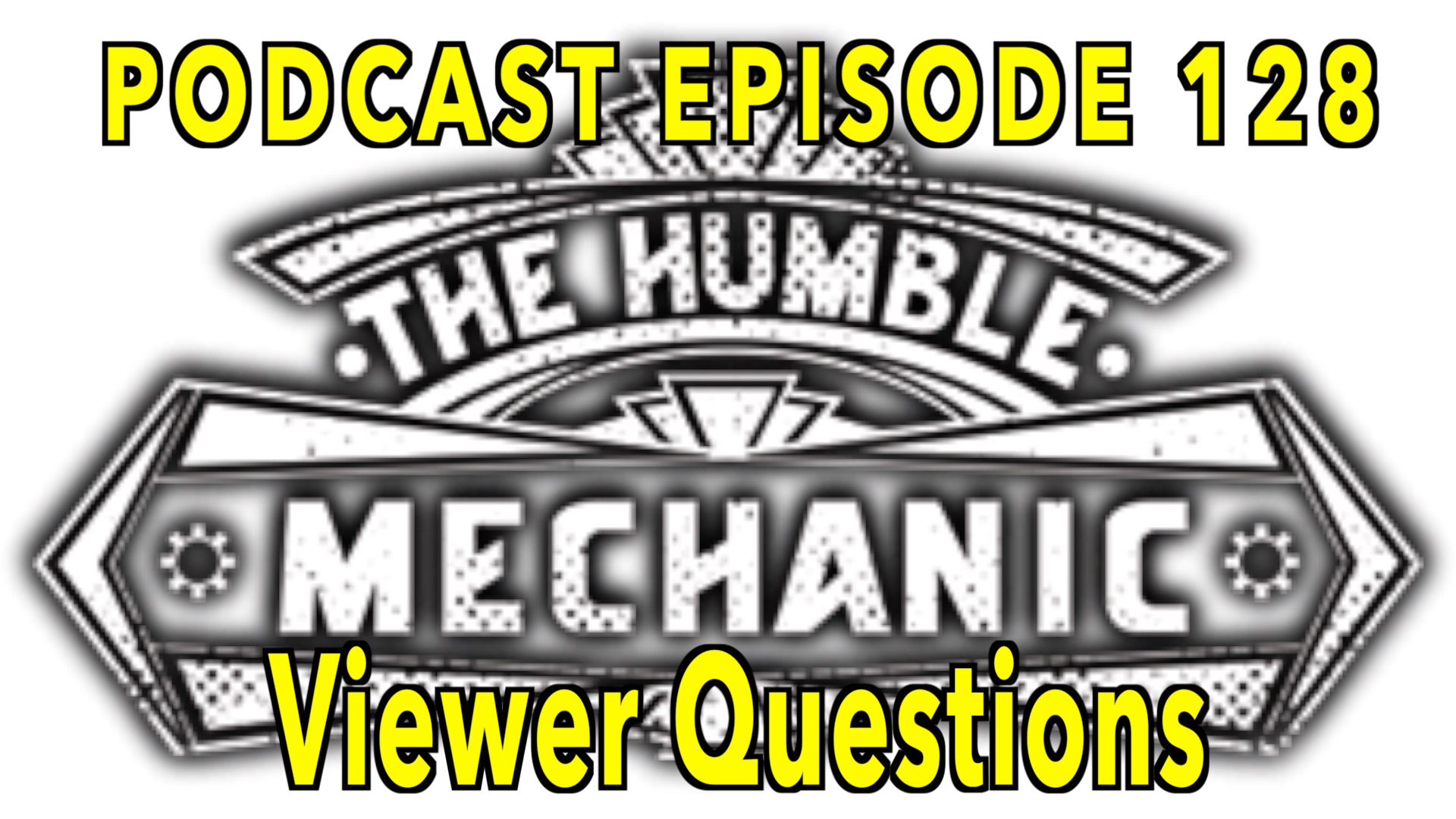 Viewer Automotive Questions ~ Podcast Episode 128 – Humble Mechanic