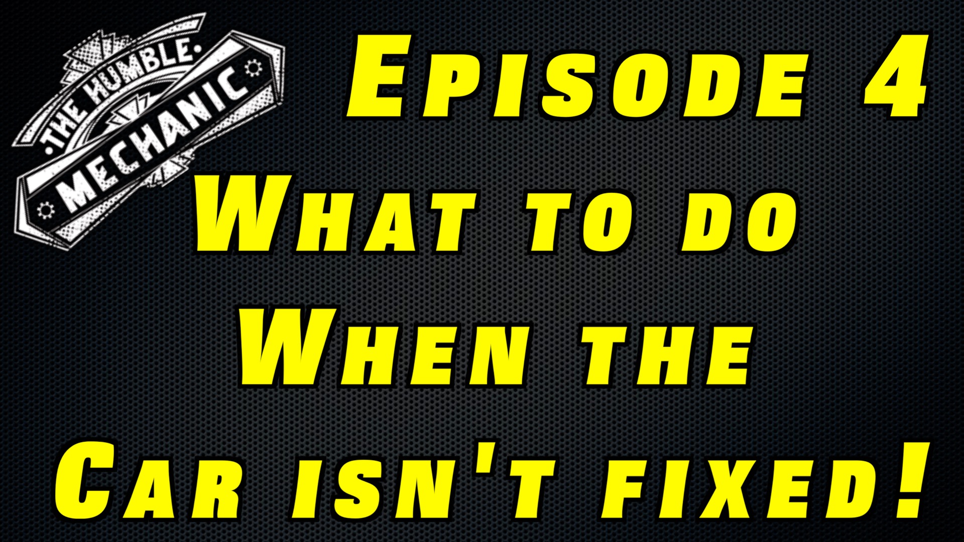 What To Do When Your Car Is Not Fixed Right ~ Podcast Episode 4 ...