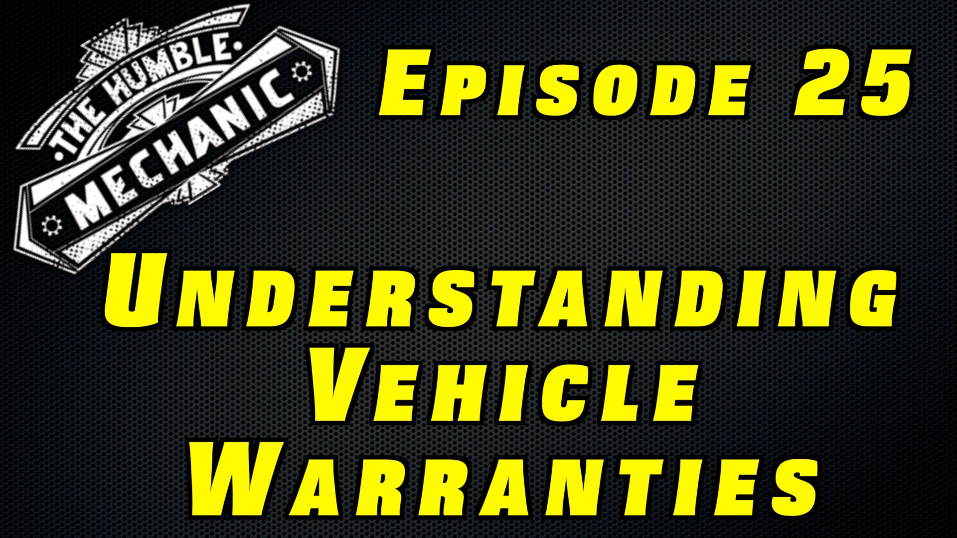 Understanding Vehicle Warranties ~ Audio Podcast Episode 25 – Humble ...
